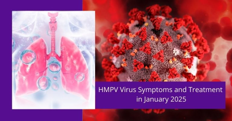 HMPV Virus Symptoms and Treatment in January 2025