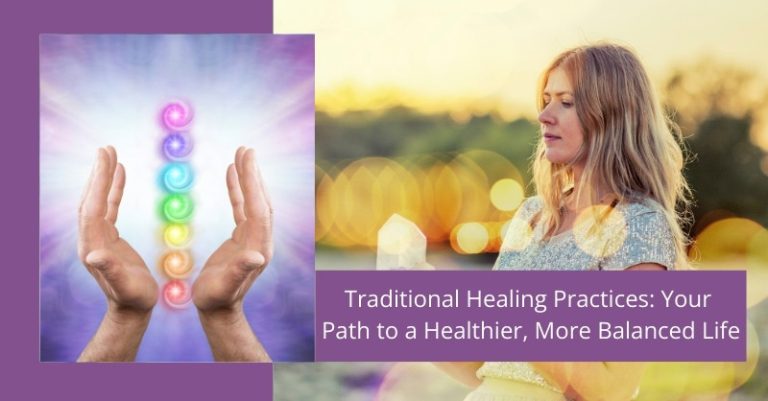 Traditional Healing Practices: A Guide to Natural Wellness