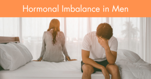 Hormonal Imbalance in Men: A Hidden Problems in 2026